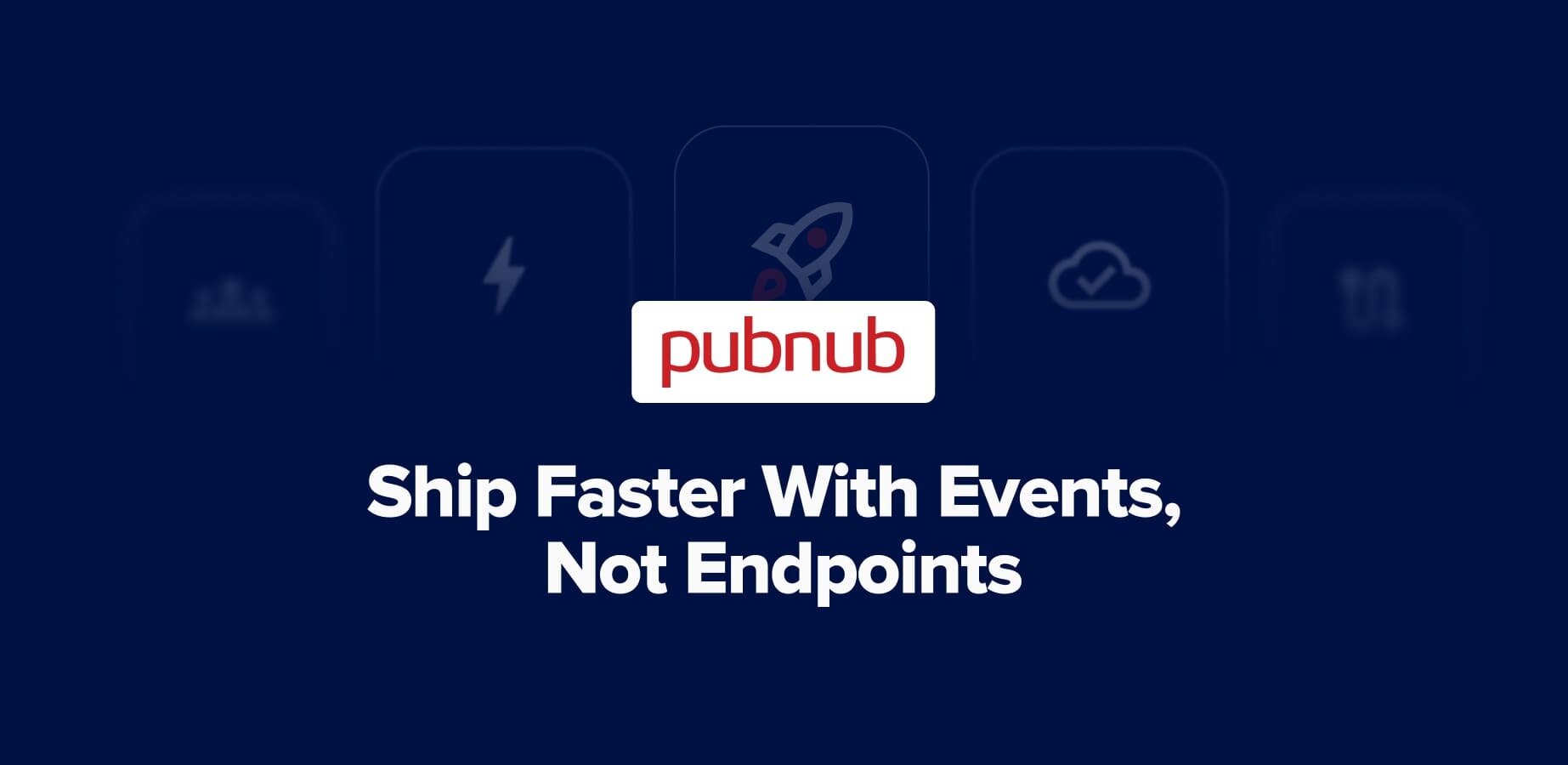 Launch Fast with Event-Driven Architecture API | PubNub