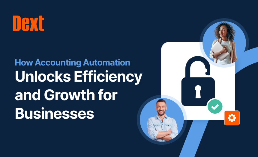 How Accounting Automation Unlocks Efficiency and Growth for Businesses | Dext