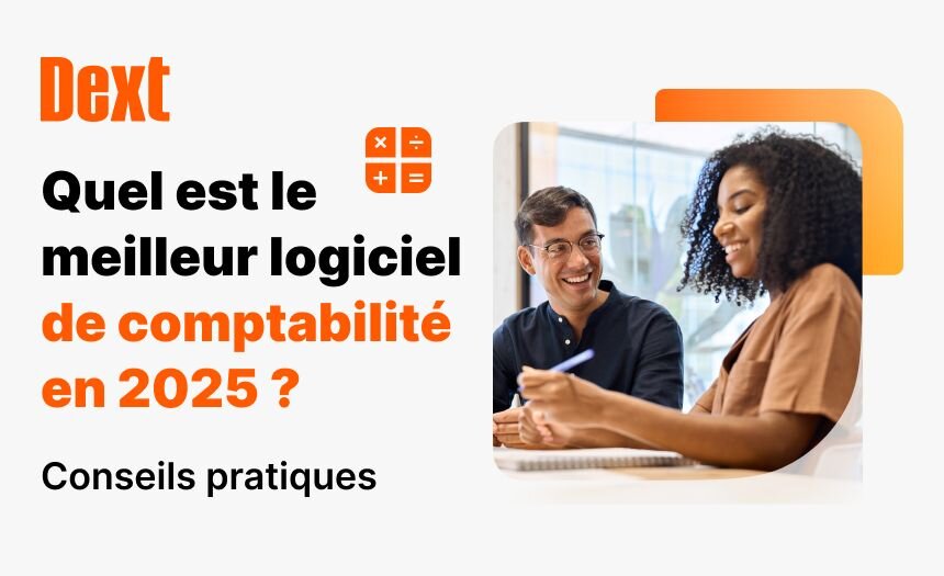 Meilleur logiciel de comptabilité : comment choisir en 2025 ? | Dext