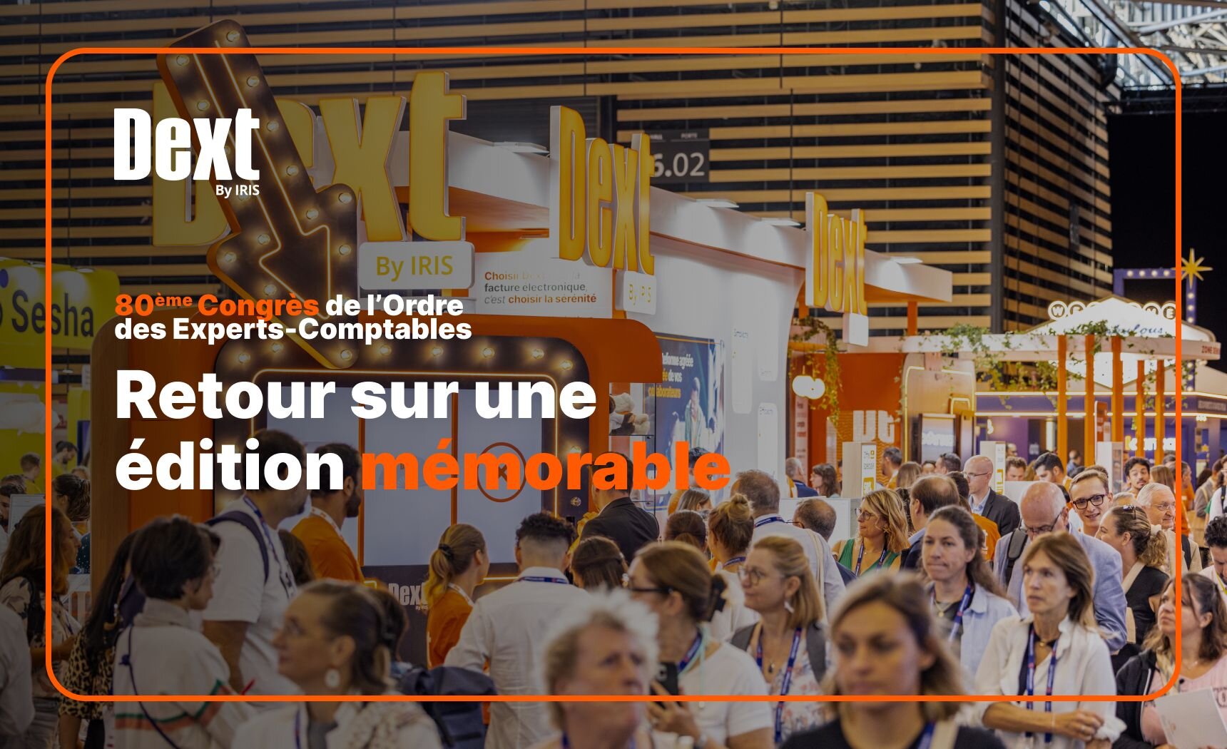 Retour sur le 80è Congrès de l'Ordre des Experts-comptables | Dext
