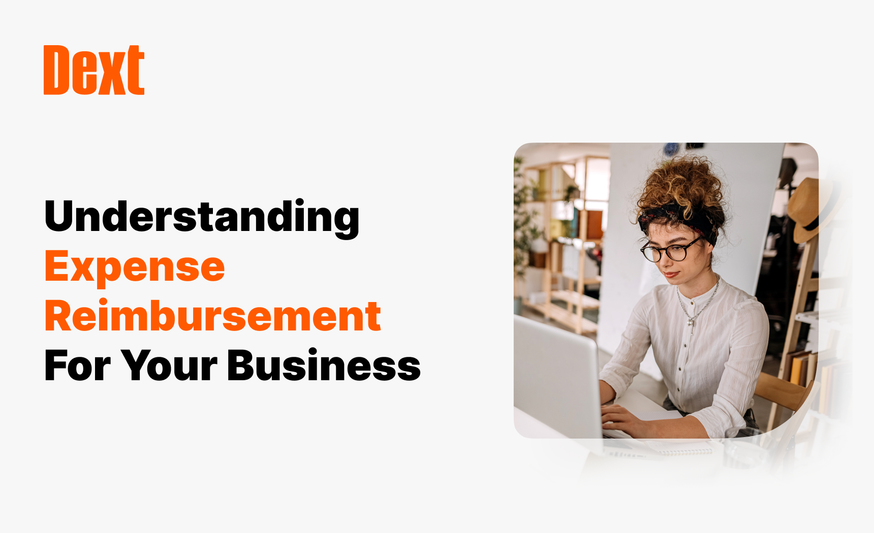 Understanding Expense Reimbursement For Your Business | Dext
