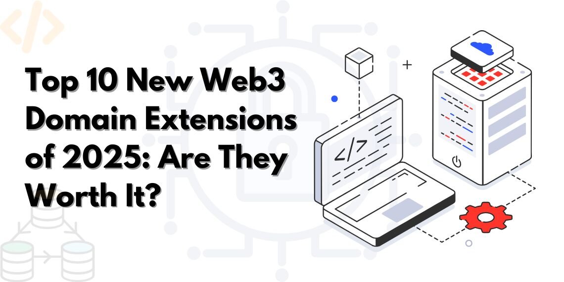 Endless Domains Blog | Top 10 New Web3 Domain Extensions of 2025: Unveiling Their Potential ...