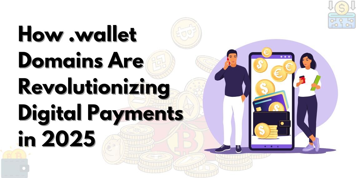 Endless Domains Blog | How .wallet Domains Are Revolutionizing Digital Payments in 2025 by Chao