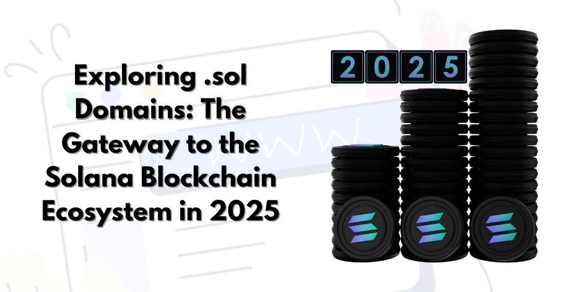 Endless Domains Blog | Exploring .sol Domains: The Gateway to the ...