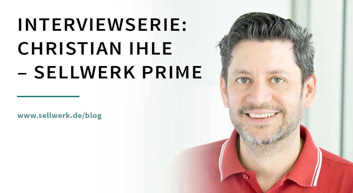Interview Christian Ihle SELLWERK Prime