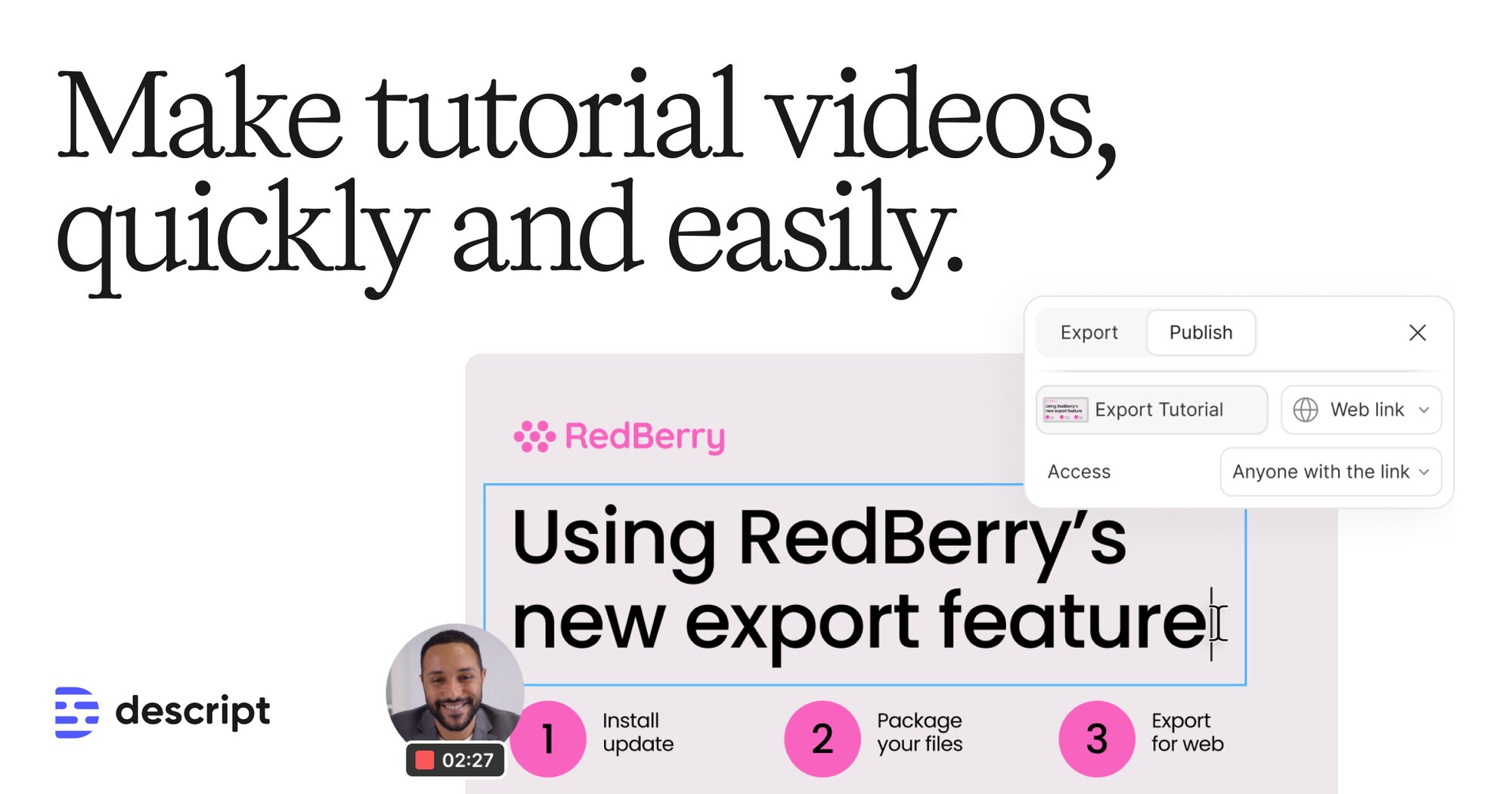 Fast, Easy, Video Tutorial Maker—Powered by AI | Descript