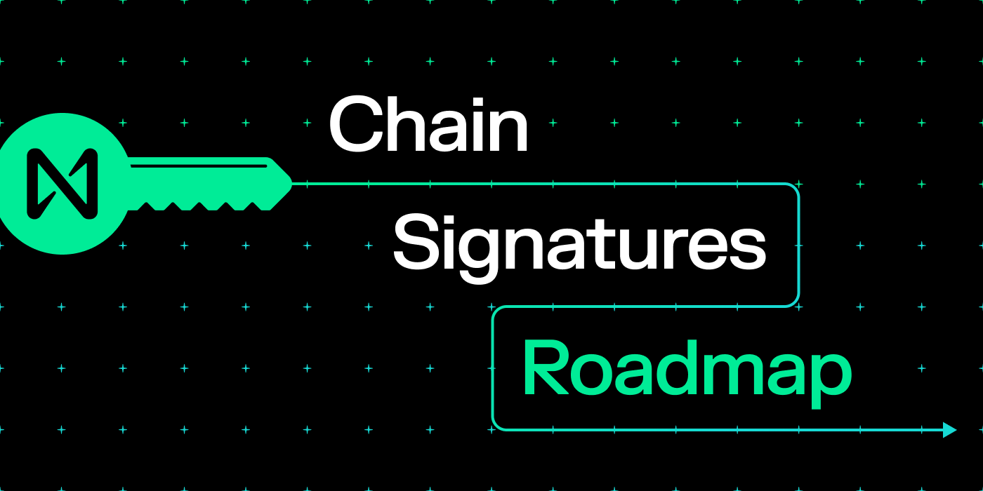 Advancing Chain Signatures: What’s Next? | NEAR