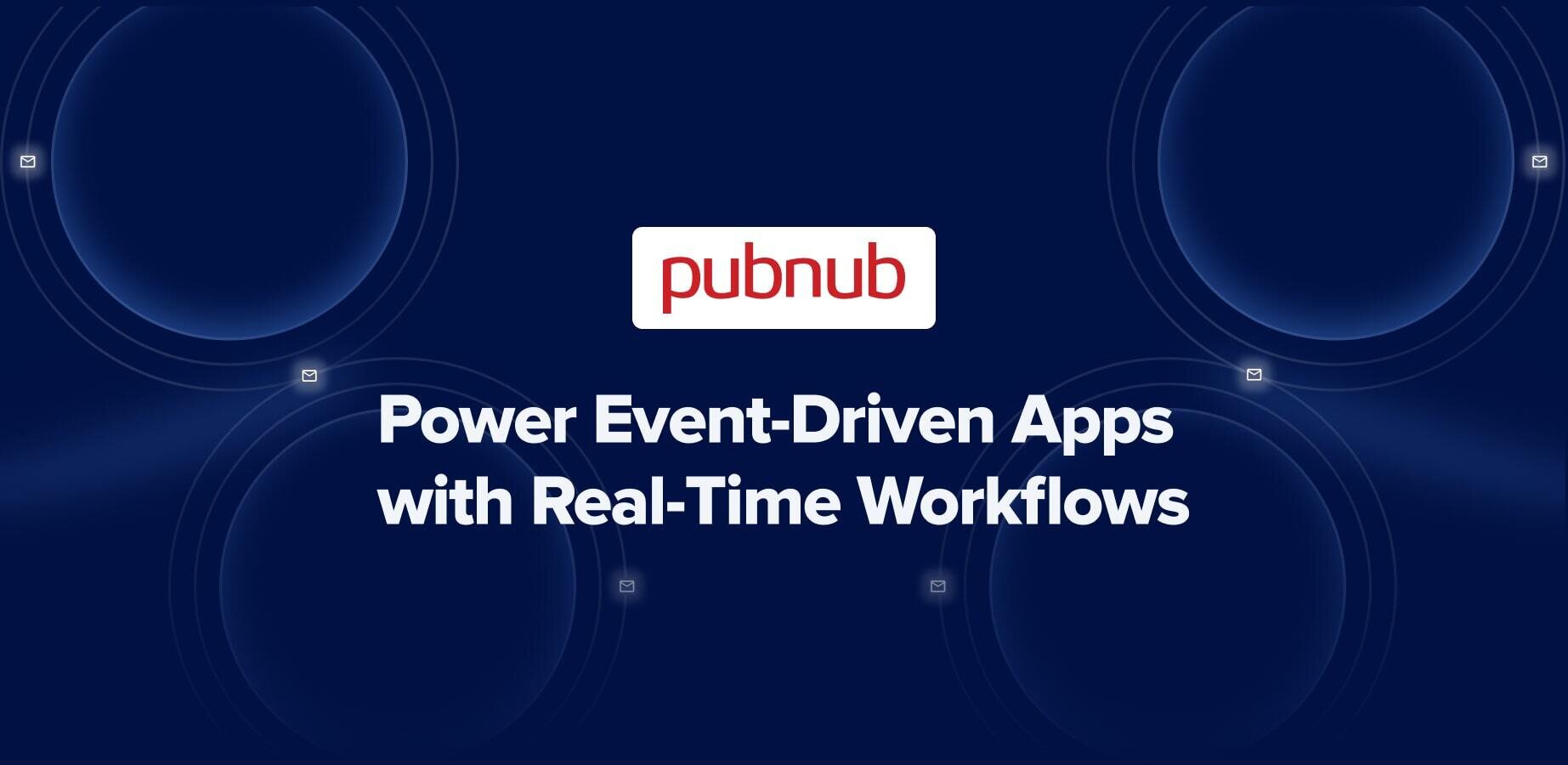 Real-Time Workflows & Data Streaming for Scalable Apps | PubNub
