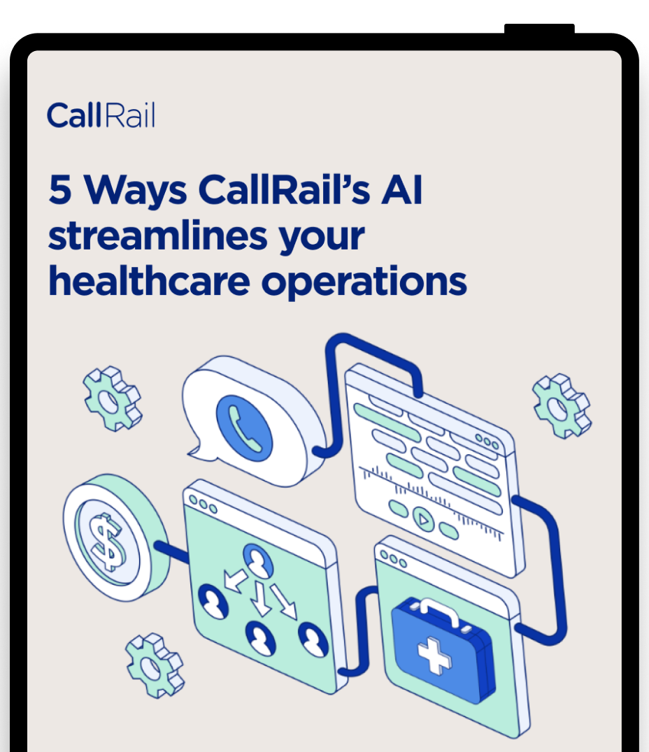 5 Ways CallRail’s AI streamlines your healthcare operations