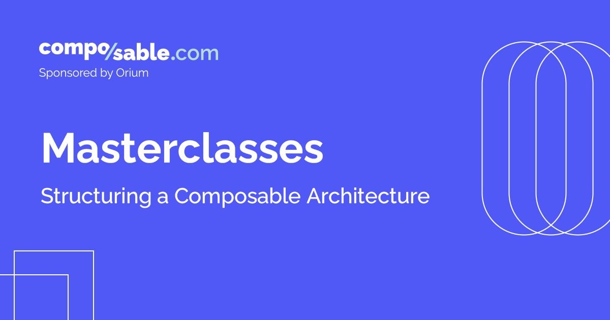 Composable Commerce Masterclasses - Composable Architecture ... Composable Commerce Masterclasses - Composable Architecture ...