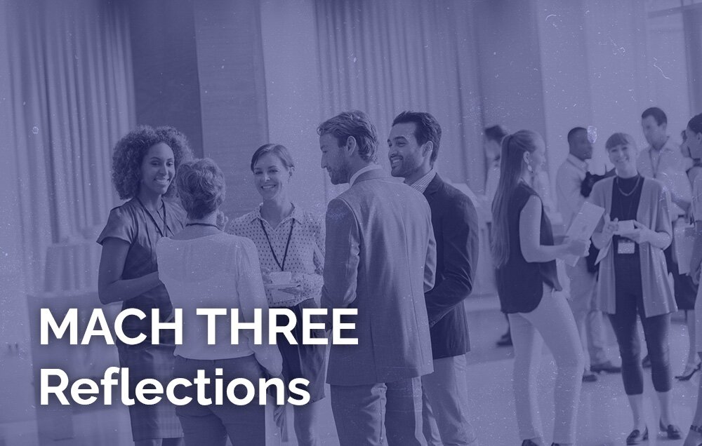 MACH THREE Reflections and the Ongoing Expansion of the MACH Alliance ...