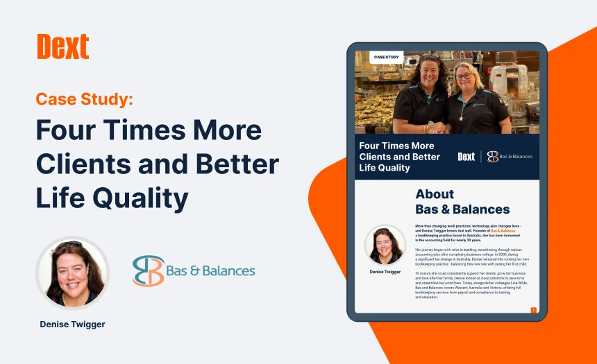 Bas & Balances and Dext: Four Times More Clients and Better Life Quality | Dext
