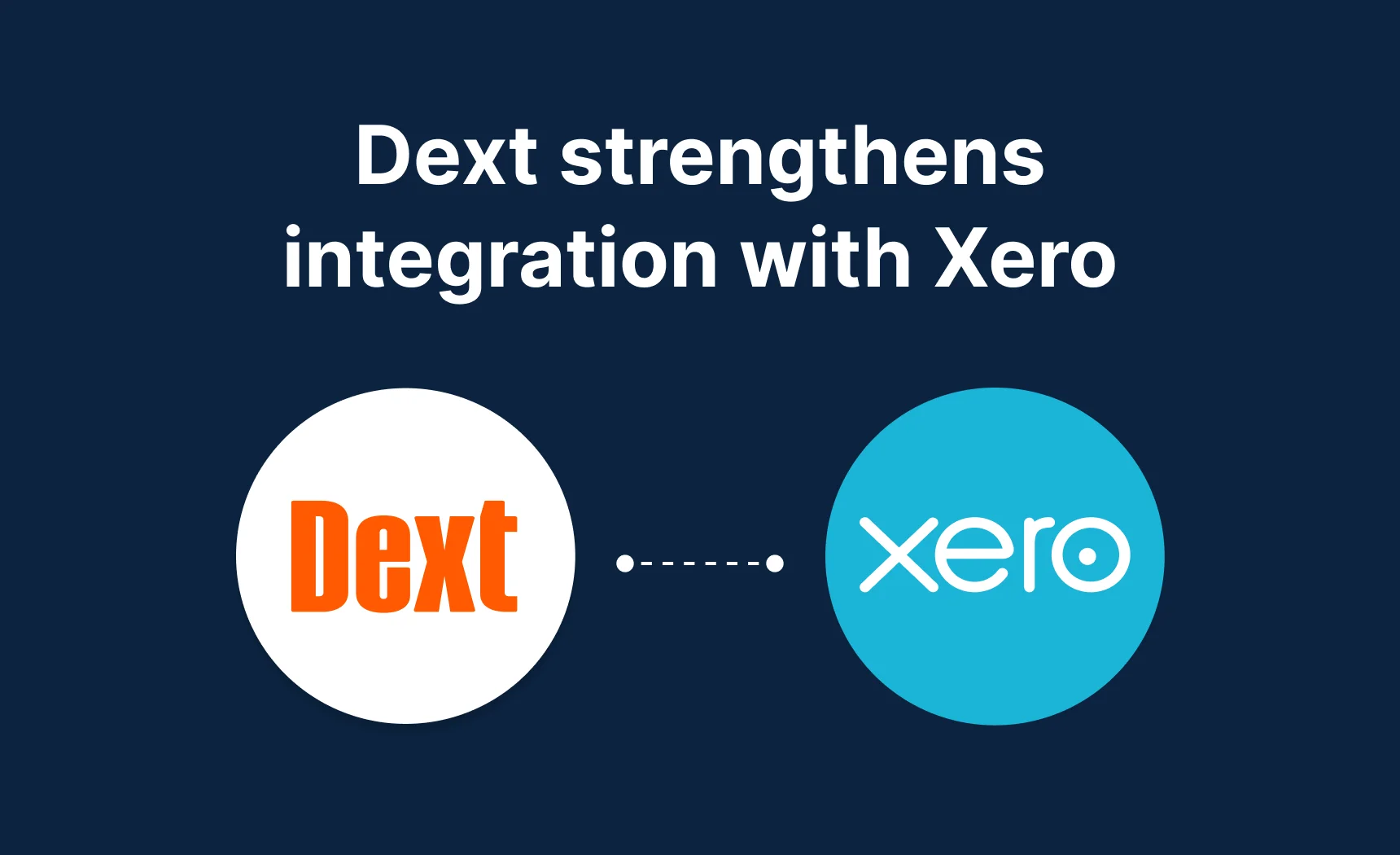 Dext Strengthens Integration with Xero to Boost Productivity for Small ...