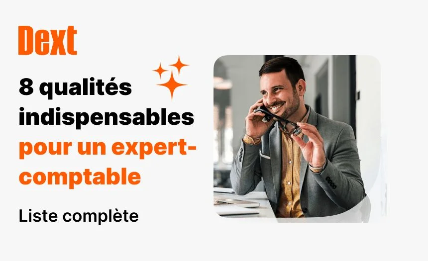 Quelles sont les qualités indispensables pour un comptable ? | Dext