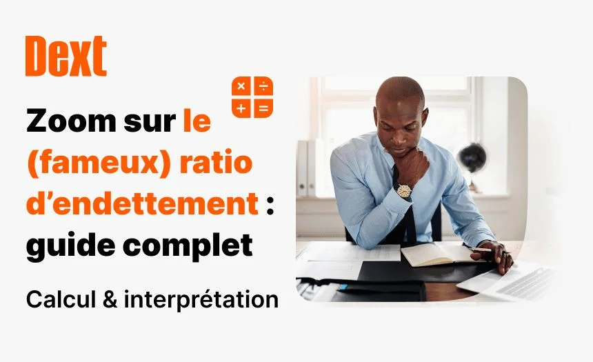 Comprendre le ratio d’endettement : guide pour experts-comptables | Dext