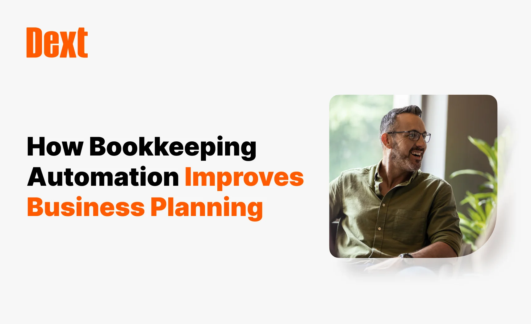How Bookkeeping Automation Improves Business Planning | Dext