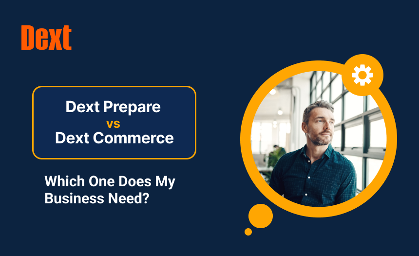 Dext Prepare vs Dext Commerce: Which One Does My Business Need? | Dext