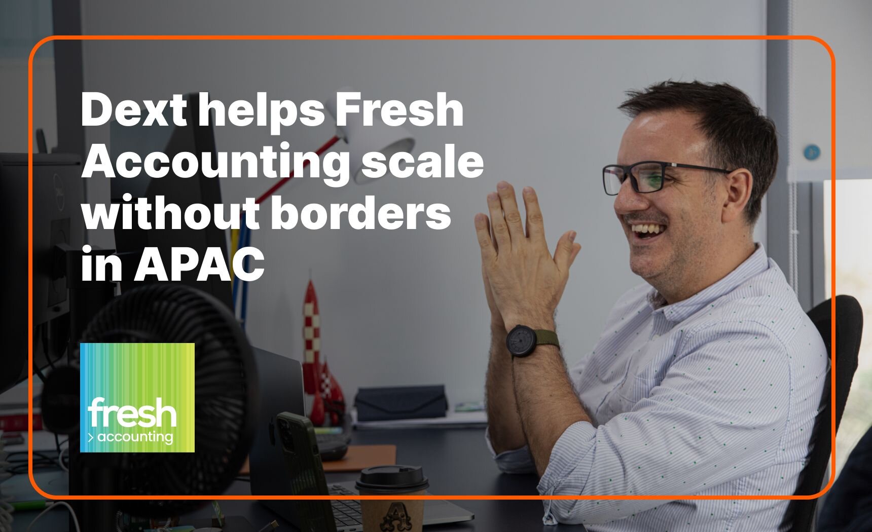 Dext helps Fresh Accounting scale without borders in APAC | Dext