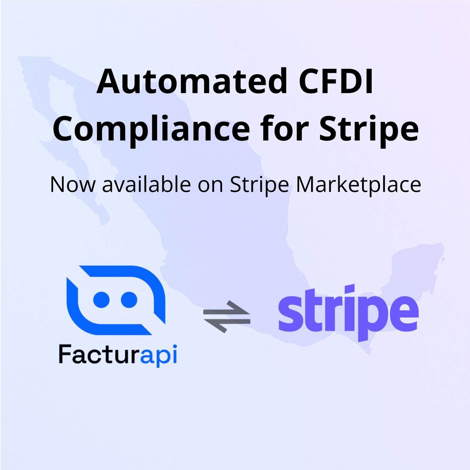 Stripe Teams with Facturapi to Deliver CFDI Support in Mexico