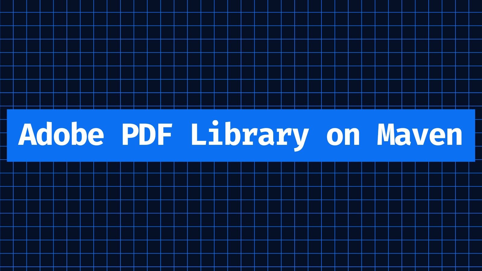 Learn how to use Adobe PDF Library with Java through Maven