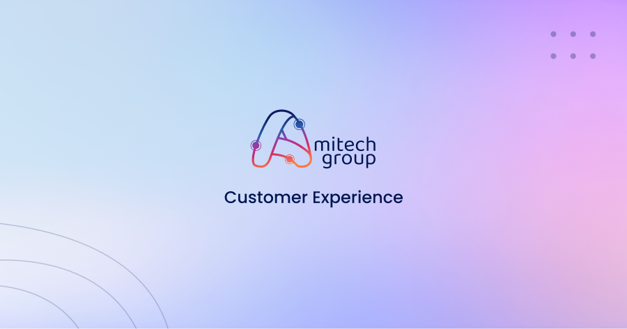 Customer Experience Consulting | Amitech Group