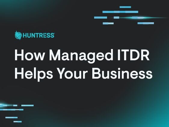 How Managed ITDR Helps Your Business | Huntress