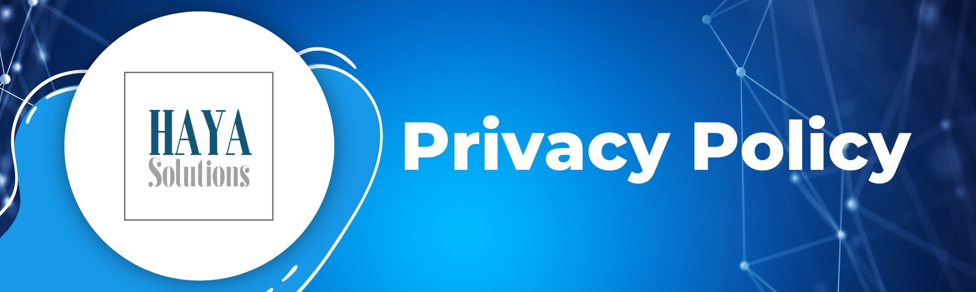 Haya Solutions: Privacy Policy - Haya Solutions Inc.