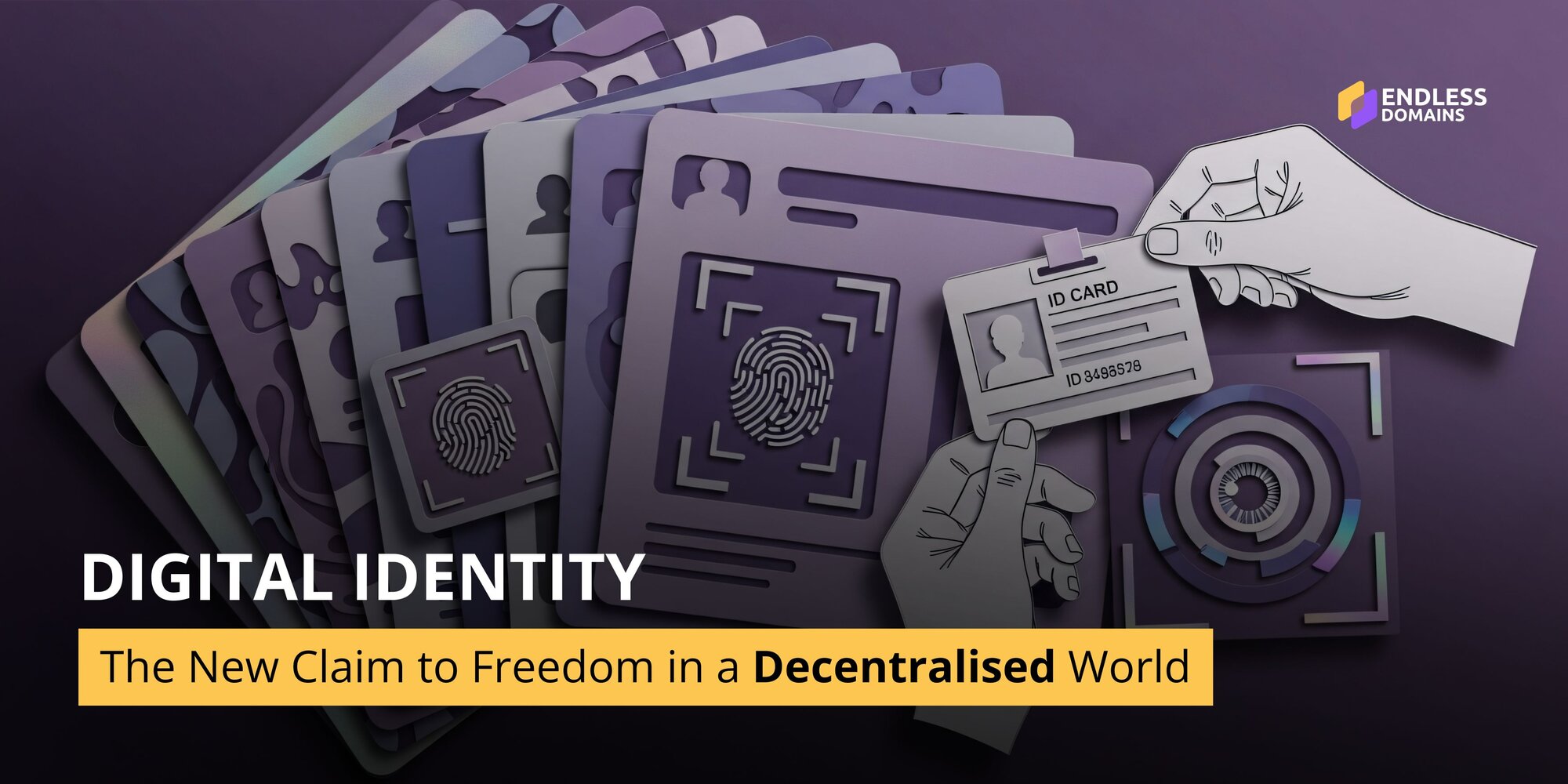 Endless Domains Blog | Digital Identity: The New Claim to Freedom in a ...