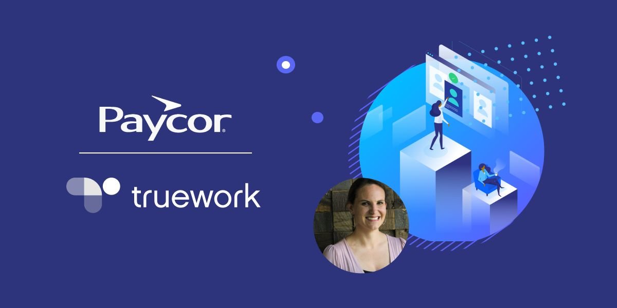 How Paycor saved time and increased employee satisfaction with Truework