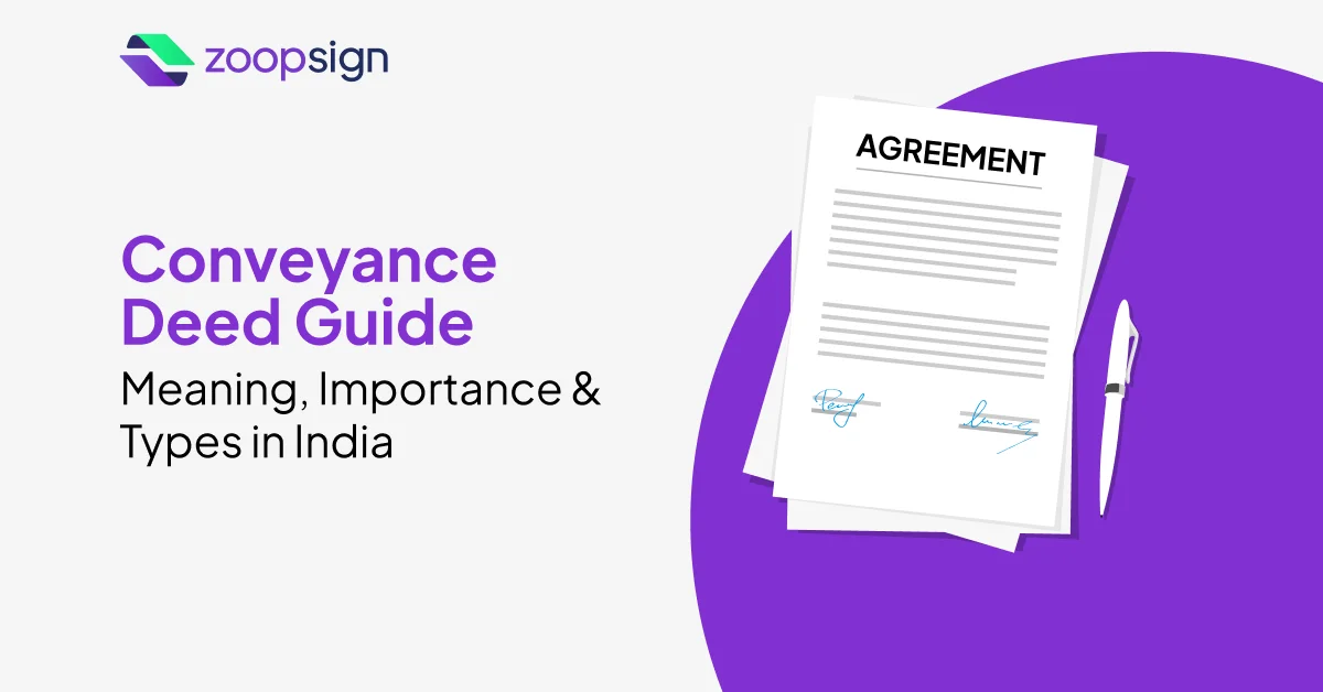 Conveyance Deed Guide: Meaning, Importance & Types in India | zoopsign