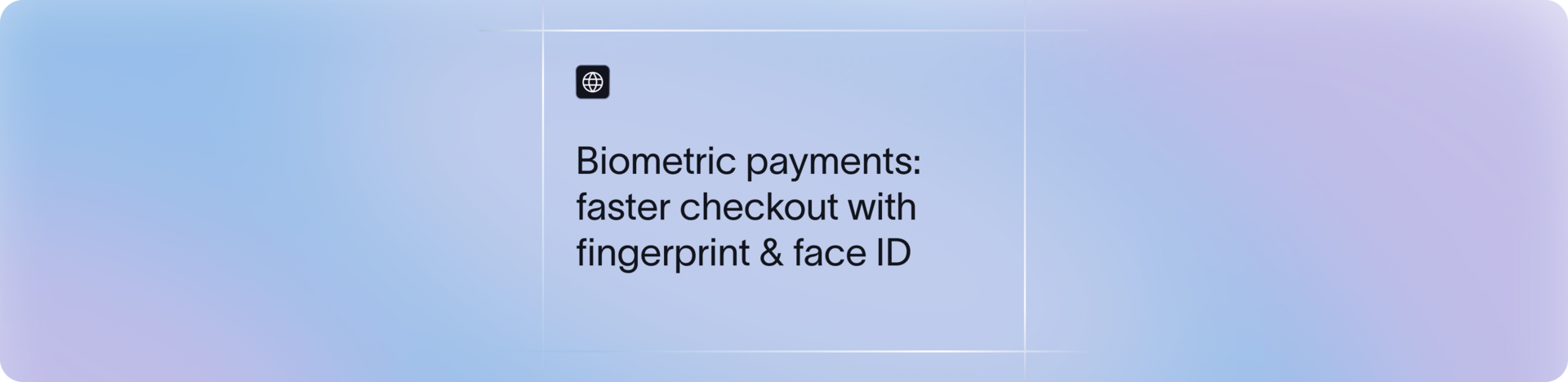 What Are Biometric Payments? Types, Examples & Use Cases