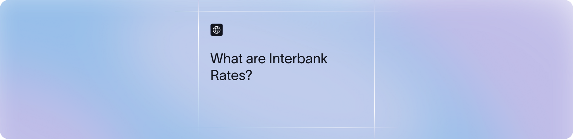 Interbank rates: Meaning, How It Works, and Example