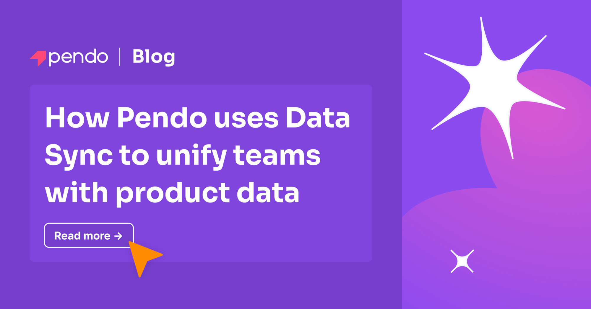 How Pendo uses Data Sync to unify teams with product data | Pendo Blog | Pendo.io