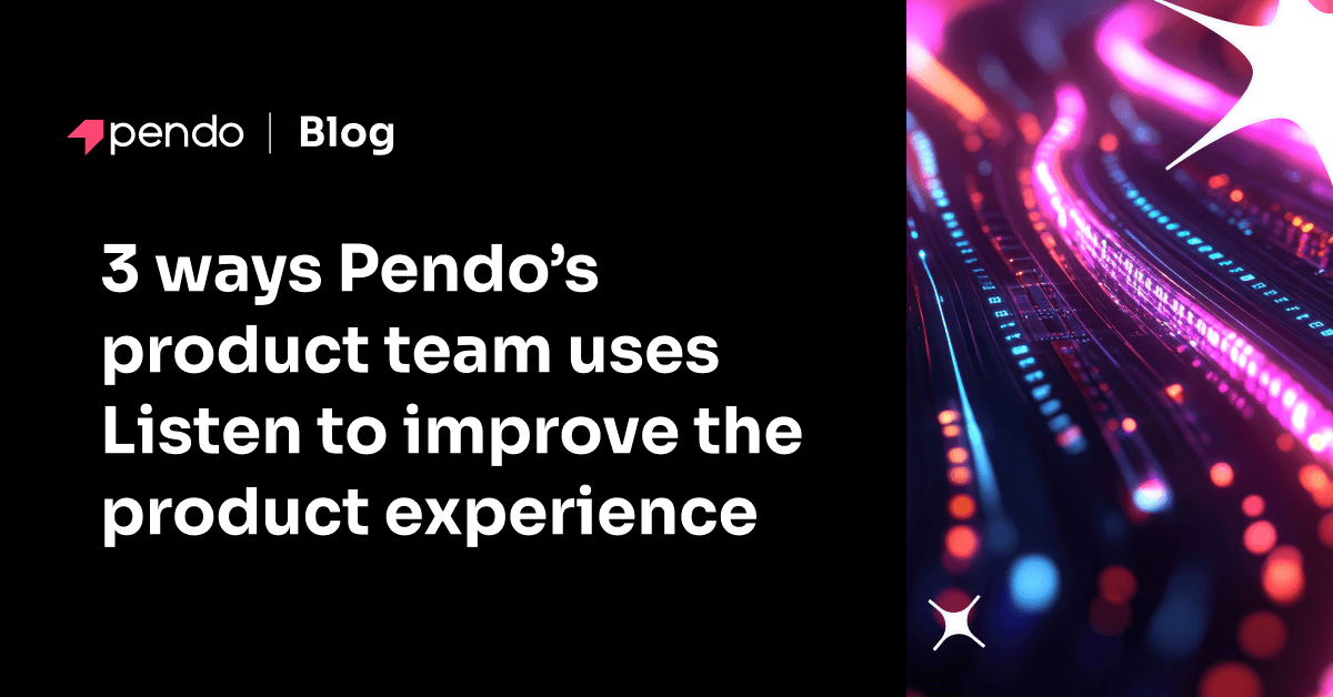 How to use Pendo Listen to improve the product experience | Pendo Blog ...