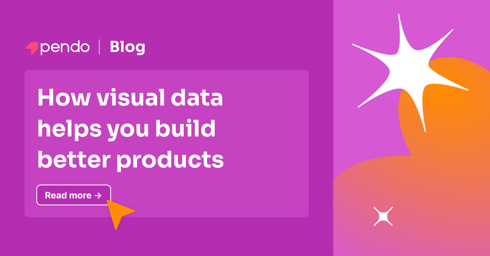 How visual data helps you build better products | Pendo Blog | Pendo.io