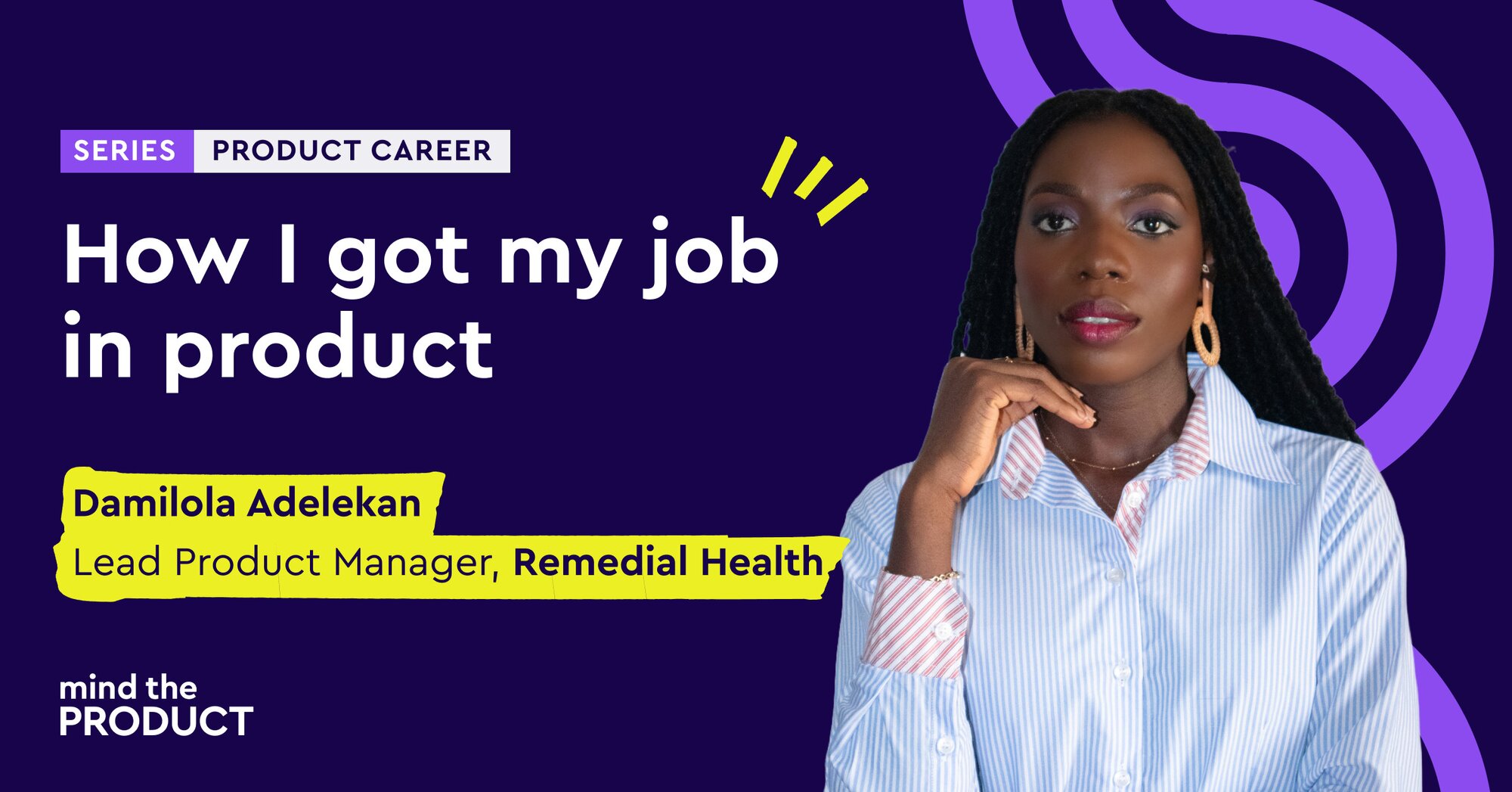 How I got my job in product: Damilola Adelekan, Lead Product Manager at ...