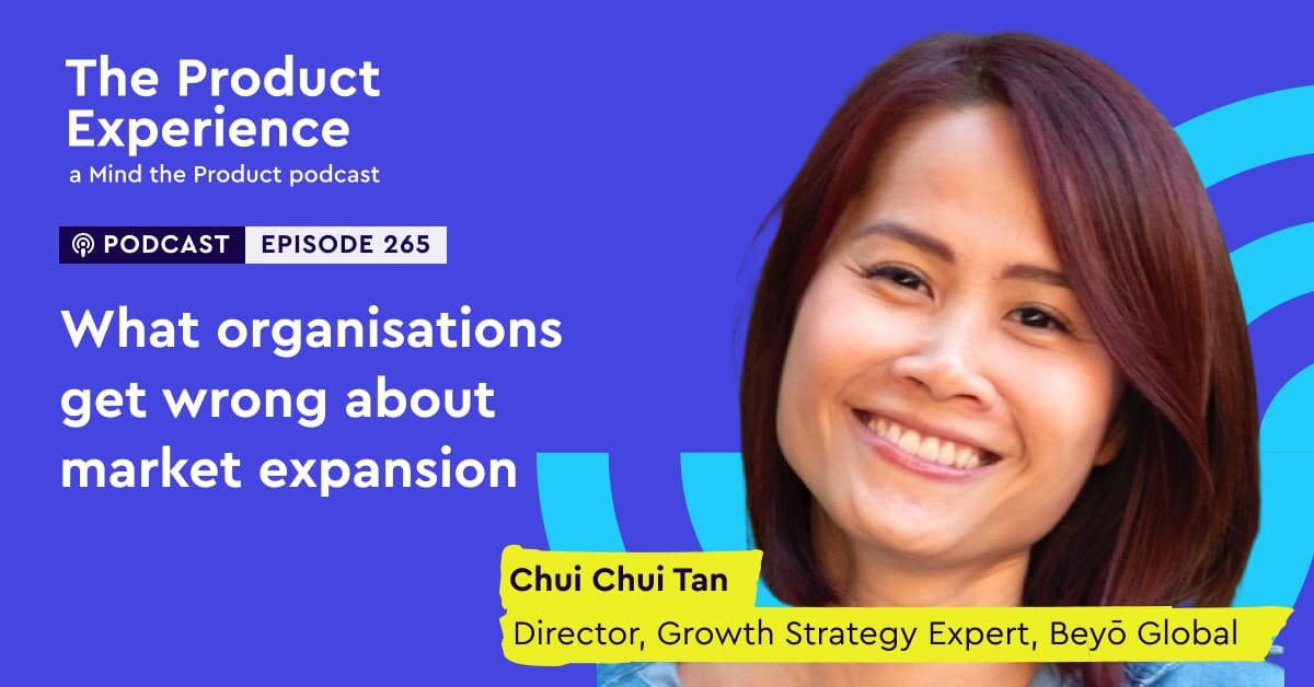 What organisations get wrong about market expansion – Chui Chui Tan ...