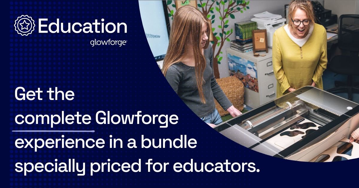 Glowforge Education Bundles | Glowforge