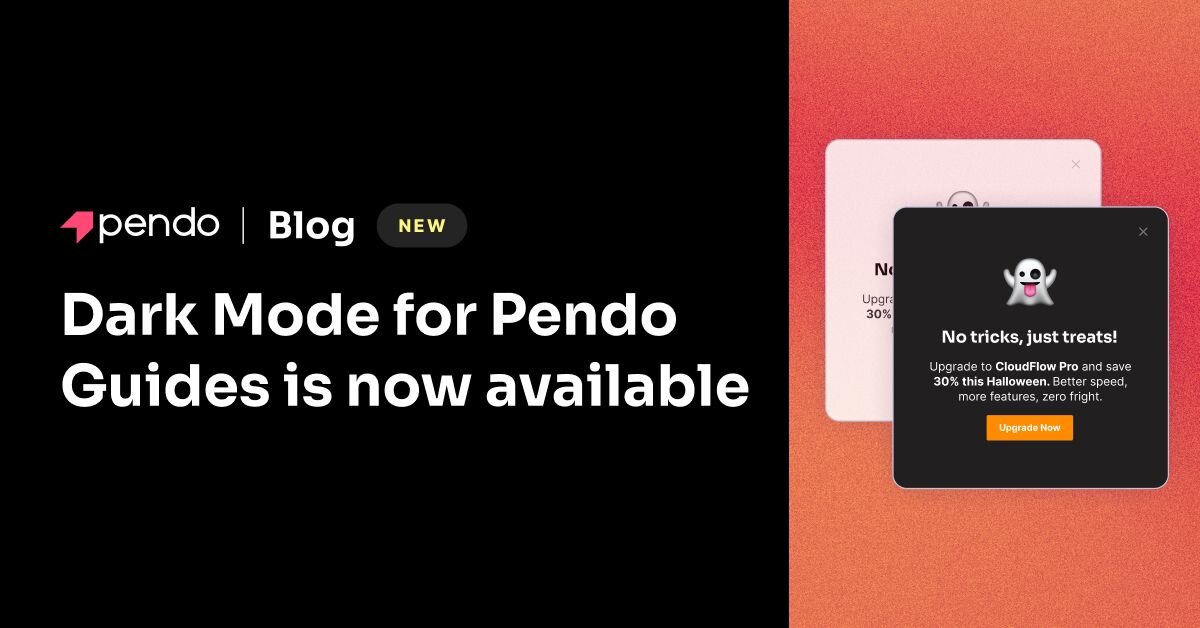 Dark Mode for Pendo Guides is now available | Pendo.io