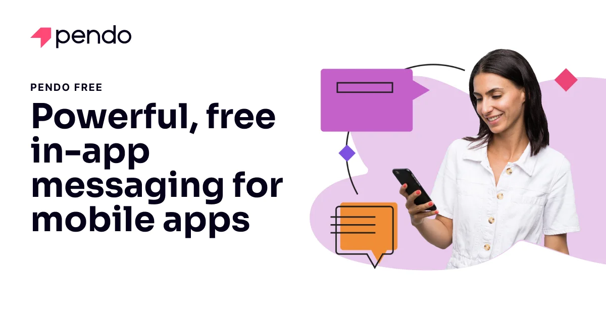 Powerful, free in-app messaging for mobile apps | Pendo Free | Pendo.io