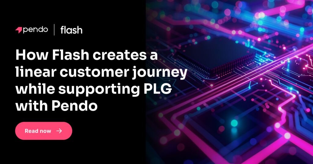 How Flash creates a linear customer journey while supporting PLG with ...