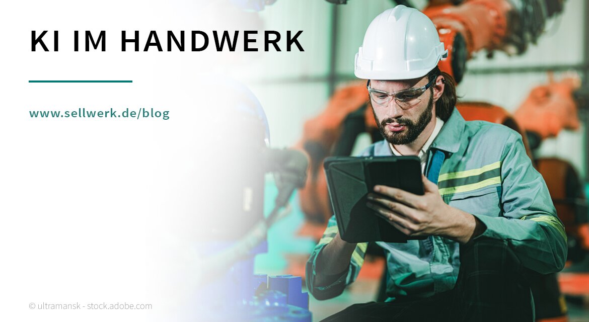 KI im Handwerk: 3 Praktische Beispiele von Effizienzsteigerung durch intelligente Technologien
