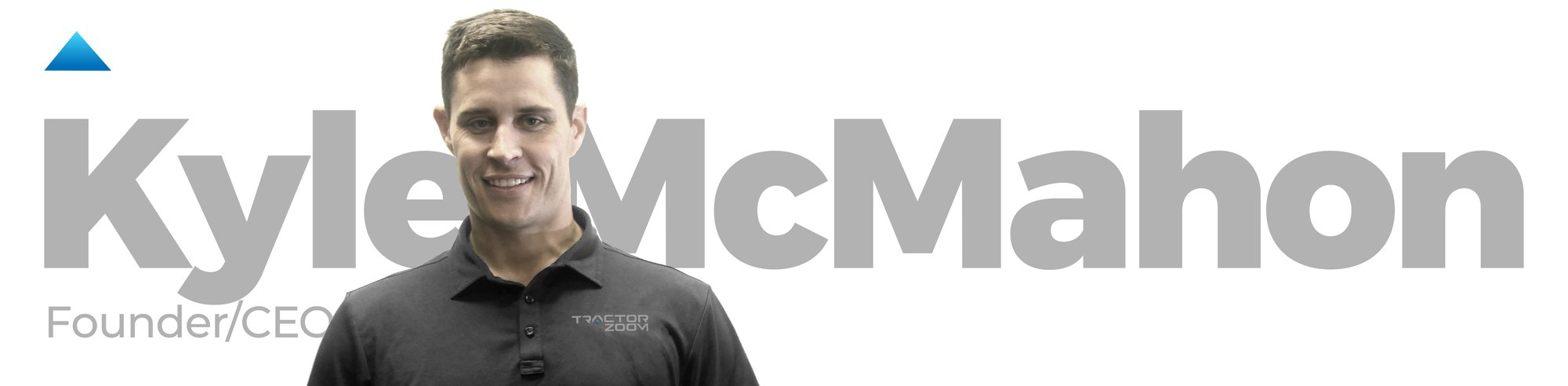 Kyle McMahon Founder CEO | Tractor Zoom