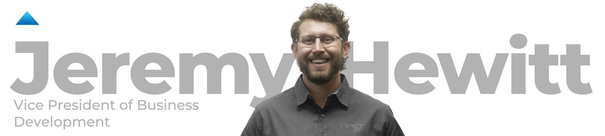 Jeremy Hewitt Vice President of Business Development | Tractor Zoom