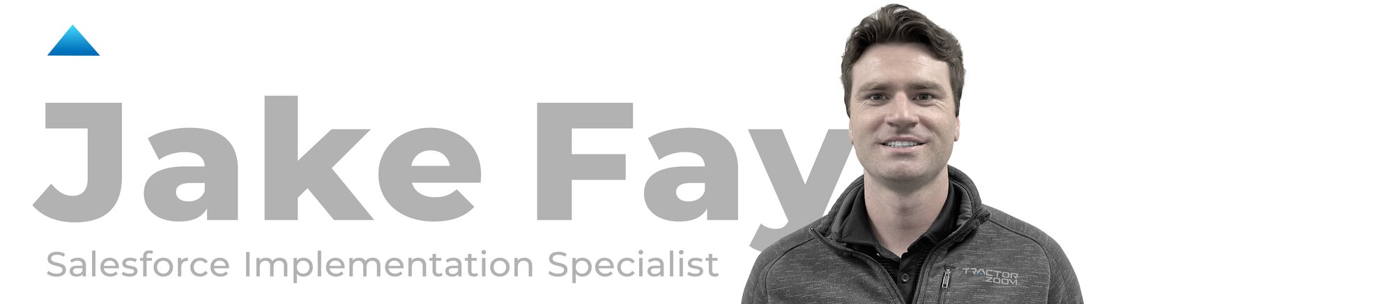 Jake Fay - Salesforce Implementation Specialist | Tractor Zoom