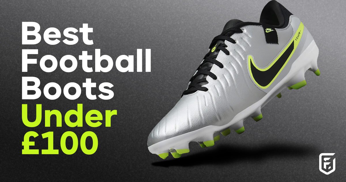 BEST FOOTBALL BOOTS UNDER £100
