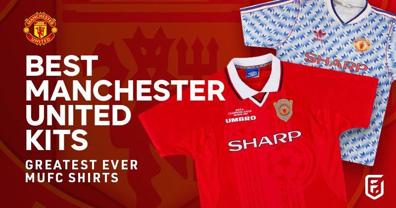 10 best Manchester United kits: greatest ever MUFC shirts