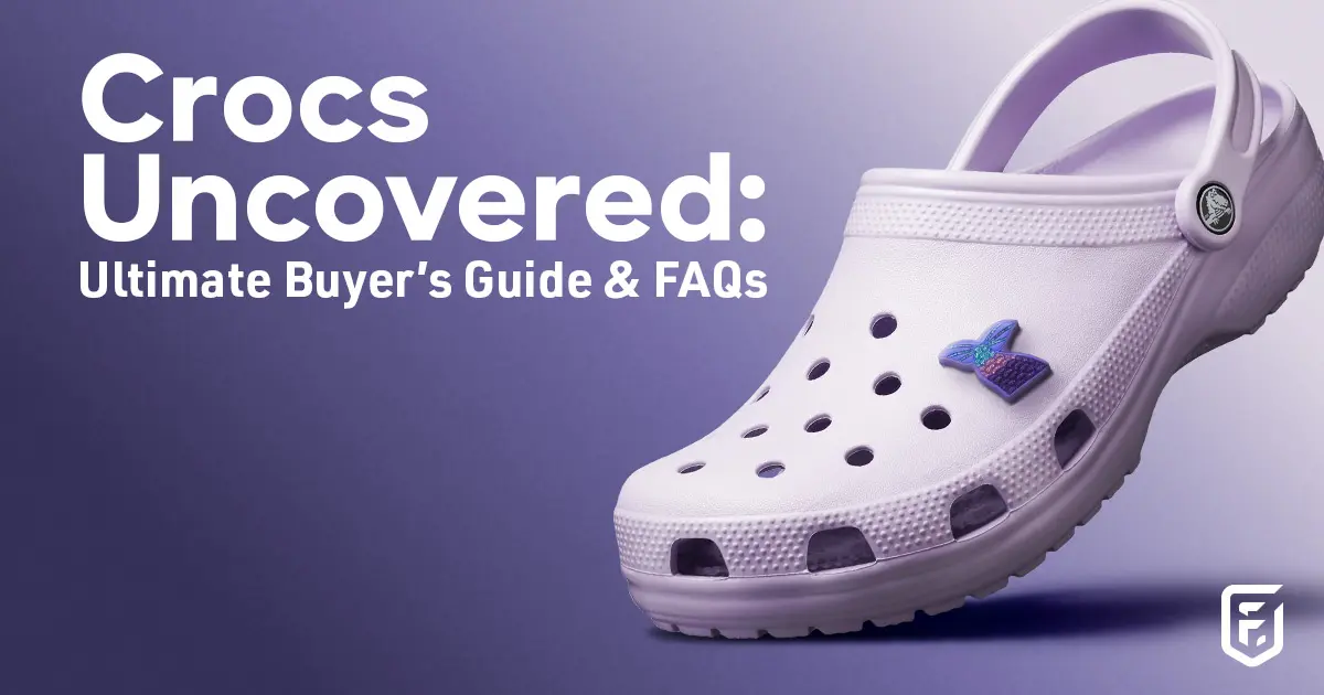 Crocs Uncovered: Ultimate Buyer’s Guide & FAQs
