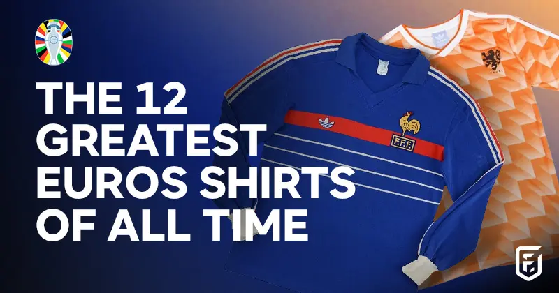 The 12 greatest EUROs shirts of all time