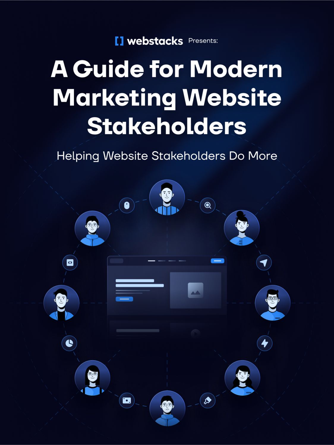 Webstacks Presents: A Guide to Modern Marketing Website Stakeholders